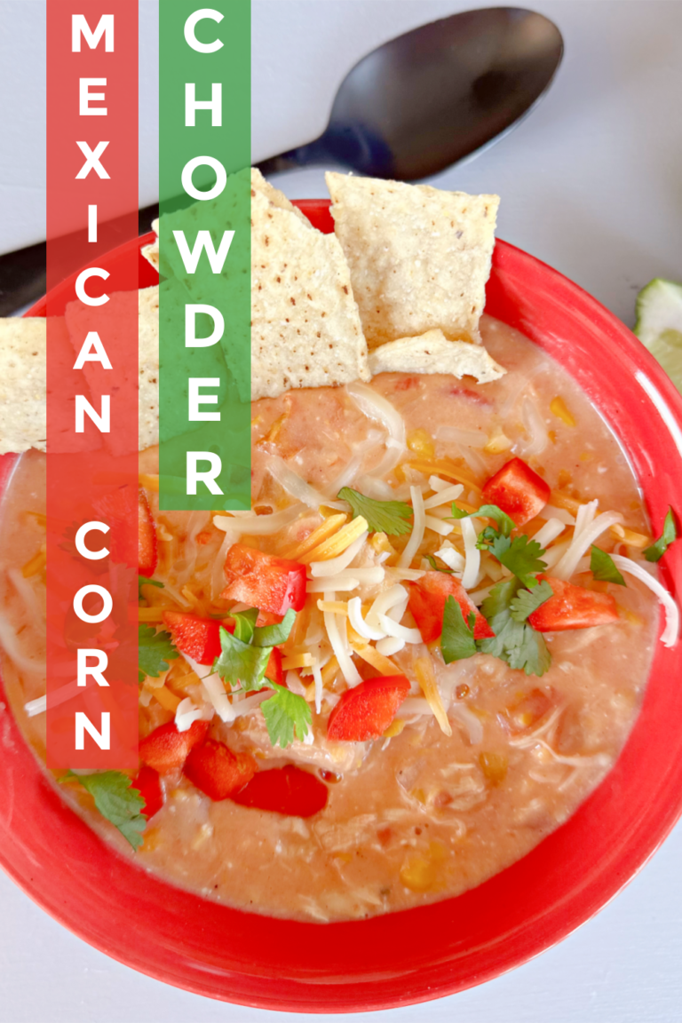 Mexican Chicken Corn Chowder - Lou Lou Girls
